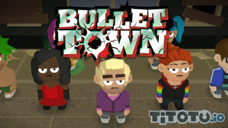 Bullet Town — Play for free at Titotu.io