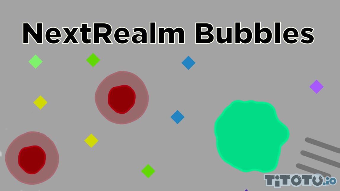 Nextrealm Bubbles — Play for free at Titotu.io