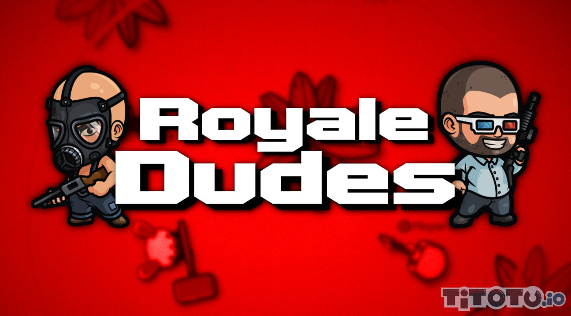 RoyaleDudes io | Чуваки Рояль ио — Играть бесплатно на Titotu.ru