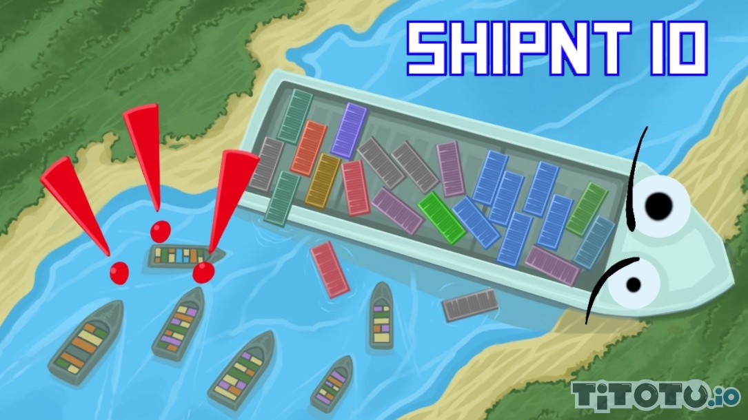 Shipnt io — Play for free at Titotu.io