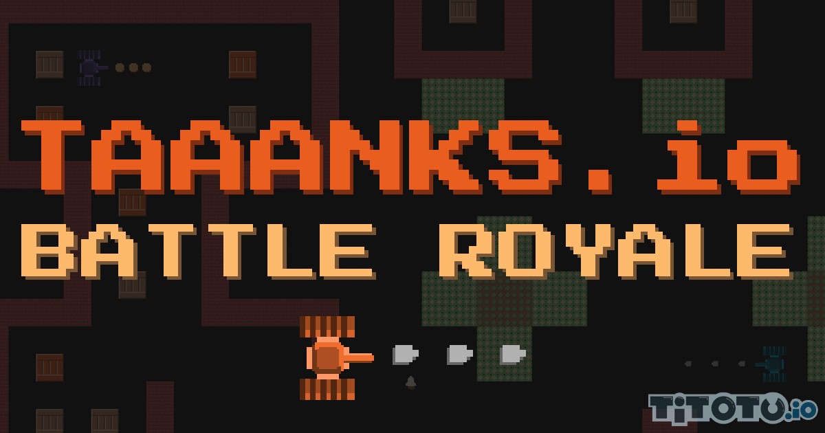 Taaanks io | Танк Рояль ио — Играть бесплатно на Titotu.ru